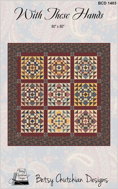 Betsy Chutchian With These Hands - Quilt Pattern - 123Stitch