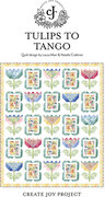 Create Joy Project Tulips to Tango - Quilt Pattern - 123Stitch